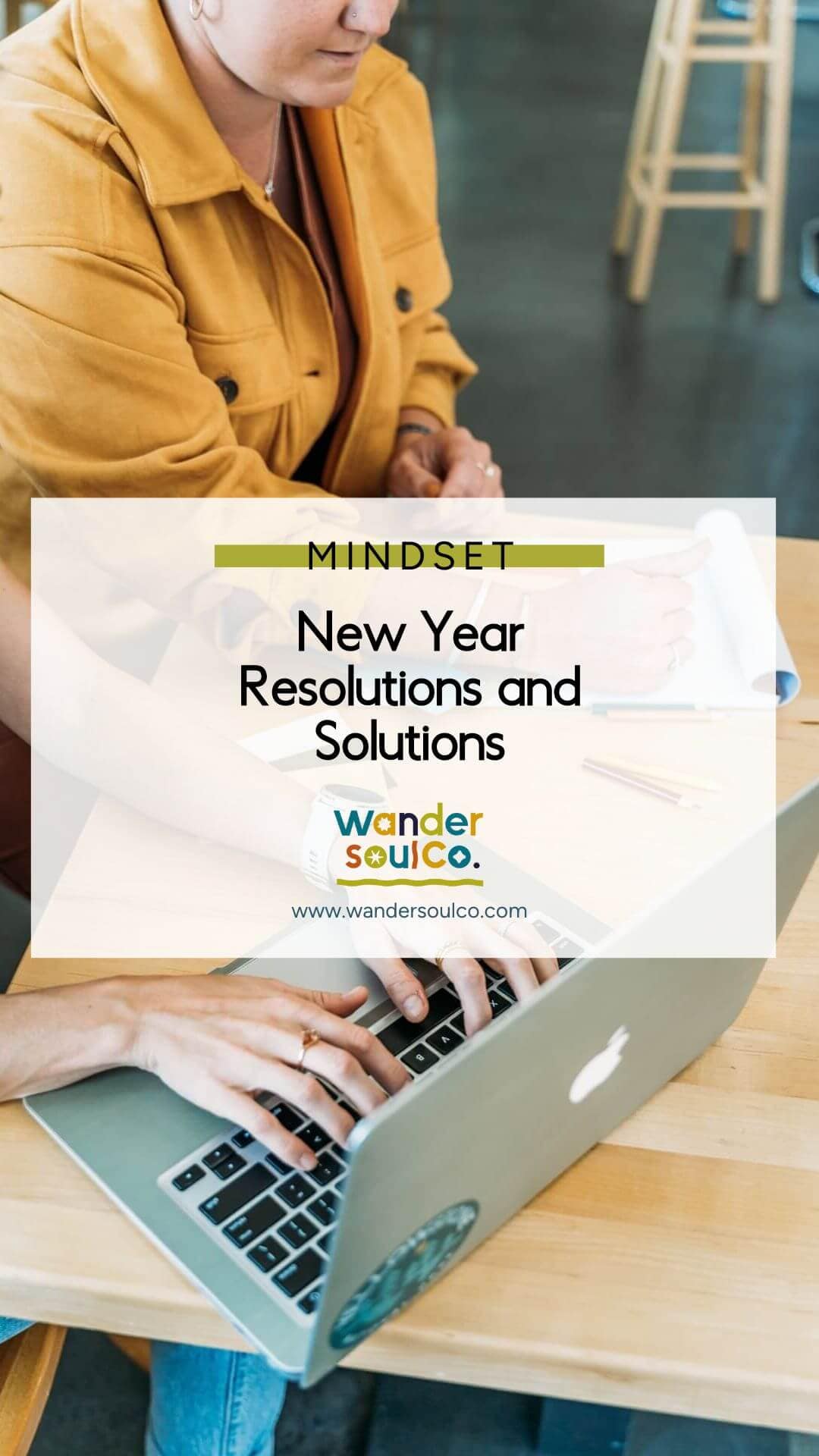 New Year Resolutions and Solutions - Wandersoul Co